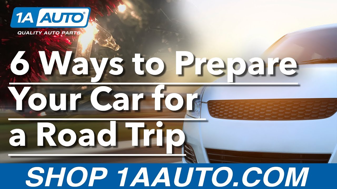 Top 6 Ways to Prepare Your Car for a road trip, travel or vacation ...