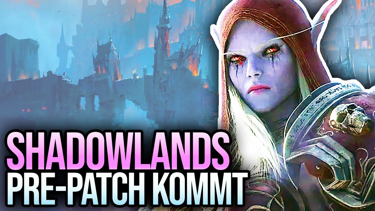 Shadowlands Pre-Patch kommt! (Talk zum Video von gestern) - YouTube