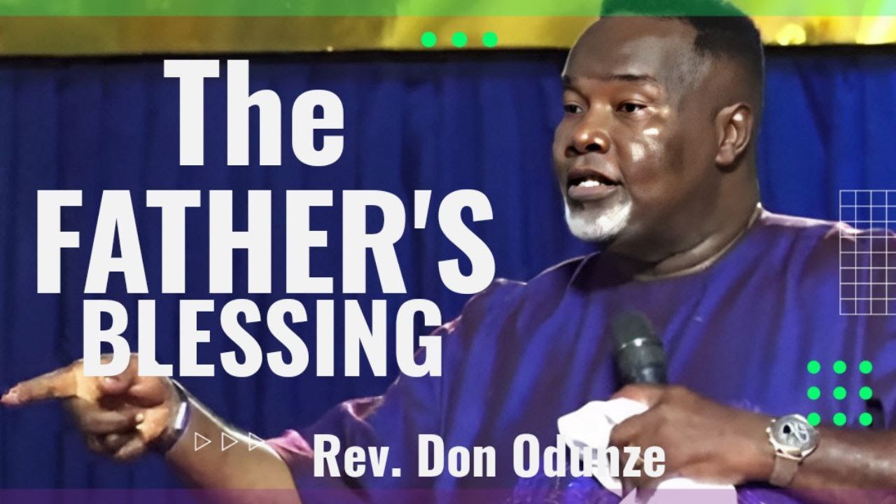 The Father's Blessing - Guest Minister : Rev Don Odunze - YouTube