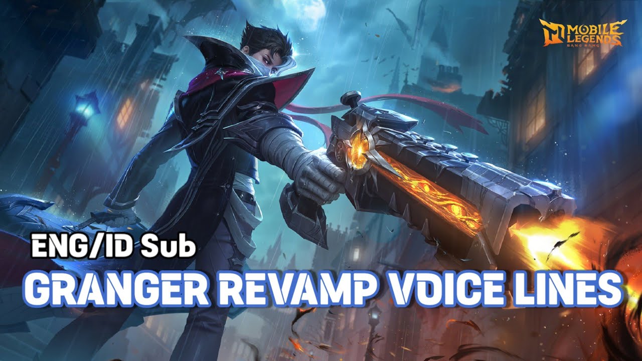 Granger Revamp Voice Lines And Quotes Hero Mobile Legends - YouTube