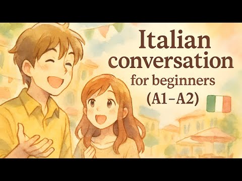 Italian Conversation for Beginners (A1–A2) | Learn Basic Italian with ...