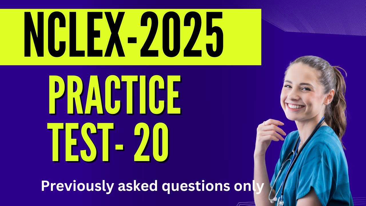NCLEX Practice Test 20 | NCLEX Questions and Answers | NCLEX RN & PN ...