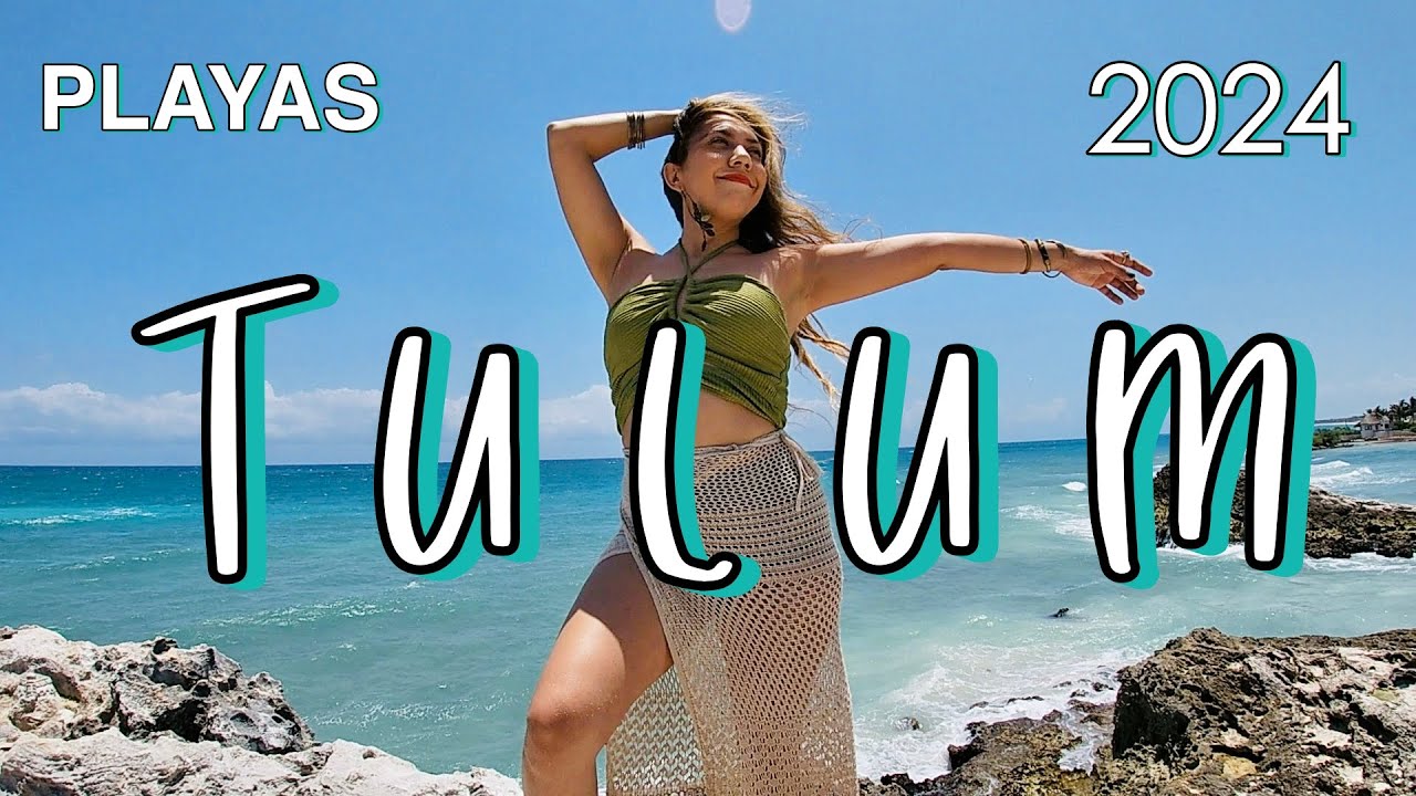 TULUM PLAYAS 2024 - YouTube