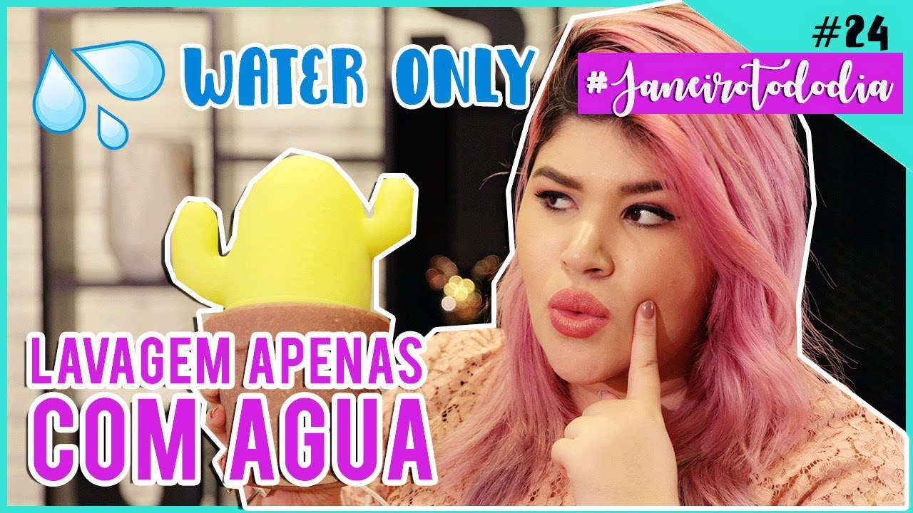 💦 O QUE É WATER ONLY E COMO FAZER - Lavagem apenas com água [24 # ...