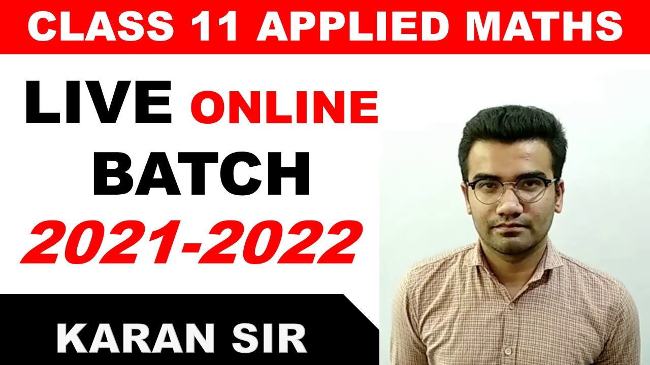 Applied Maths Class 11 New Online Live Batch For Session 2021 2022 applied-maths-class-11-new-online-live-batch-for-session-2021-2022