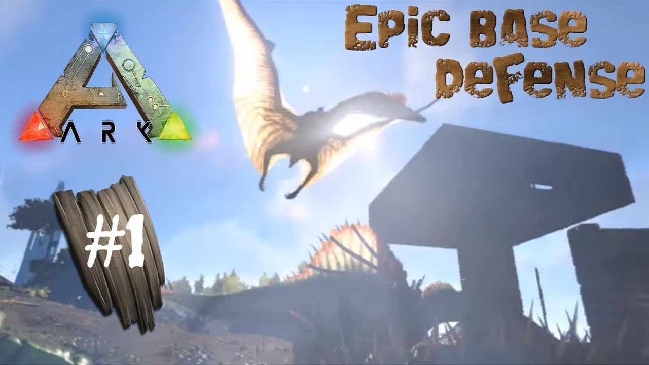 ARK: Survival Evolved: Epic Base Raid Defense - #1 (Xbox One) - YouTube