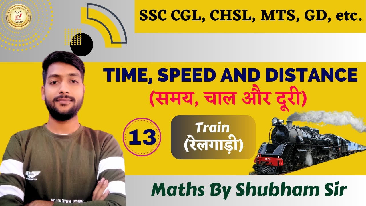 Time Speed and Distance: Class-13 || Train (रेलगाड़ी) || By Shubham Sir ...