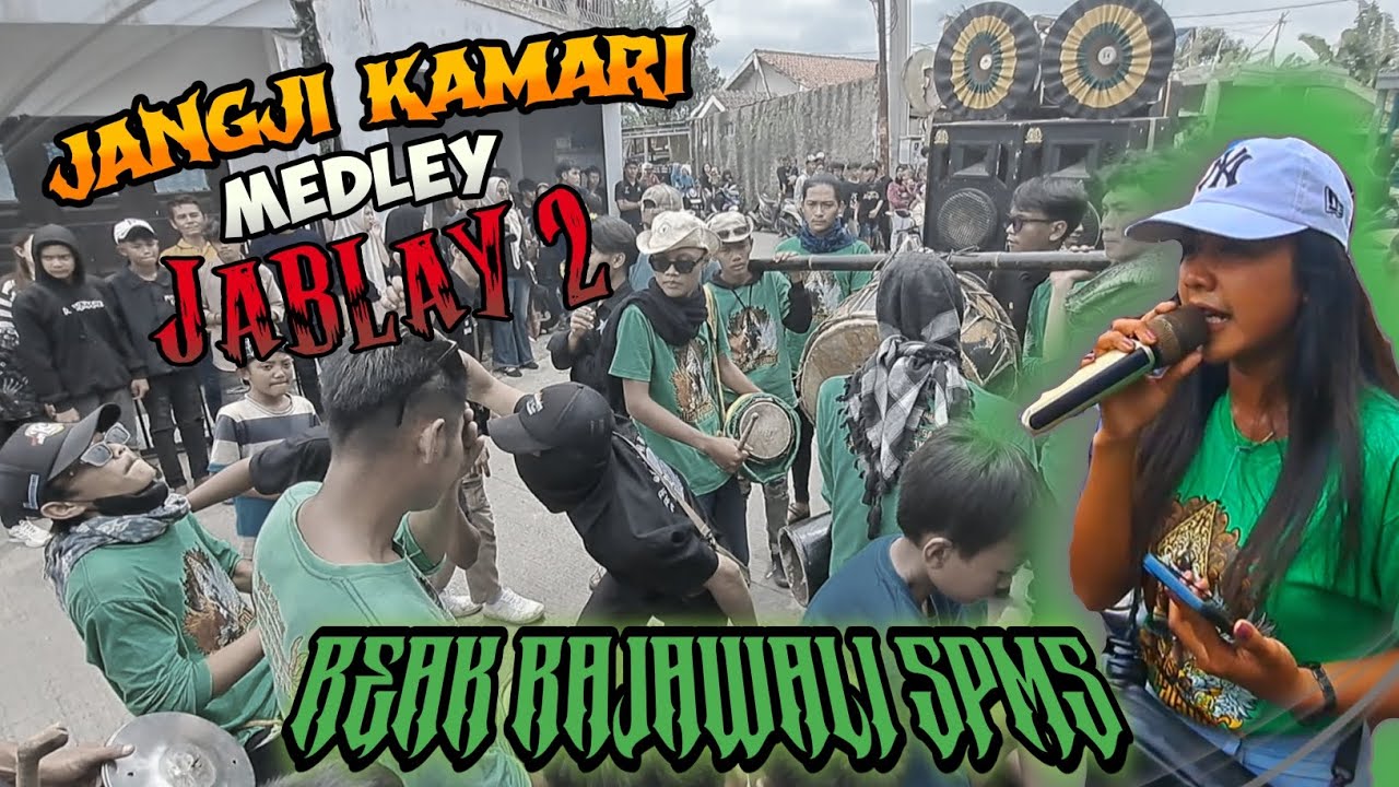 JANGJI KAMARI MEDLEY JABLAY 2 💥 REAK RAJAWALI SPMS 🔥 KIREY AZAHRA ...
