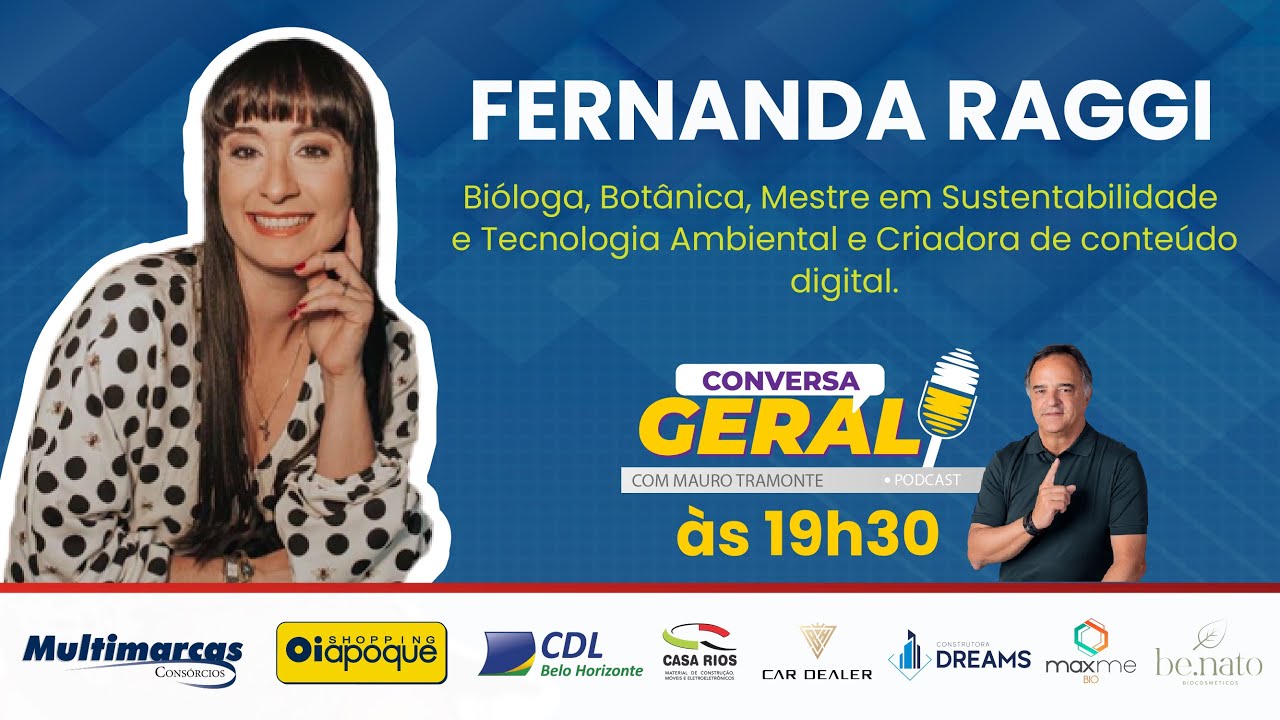 Conversa Geral com Mauro Tramonte - Fernanda Raggi Grossi - Bióloga e Botânica - #022 - YouTube