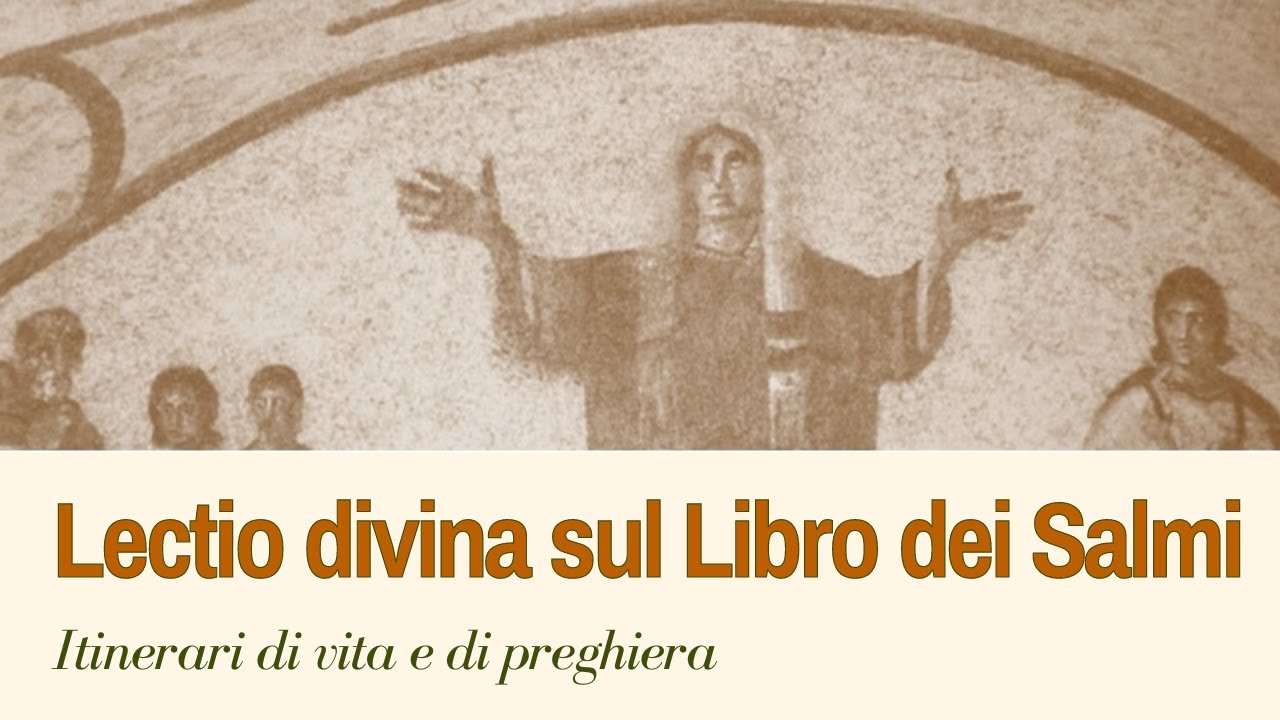 Lectio Divina sul Libro dei Salmi Quaresima 2024 - 14/03/2024 - YouTube