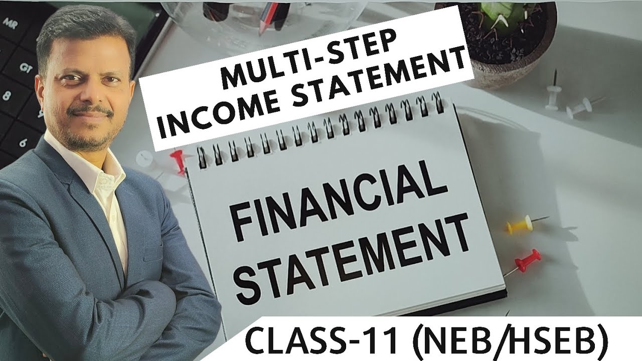 Multi-Step Income Statement || Financial Statement || Class-11 (NEB ...
