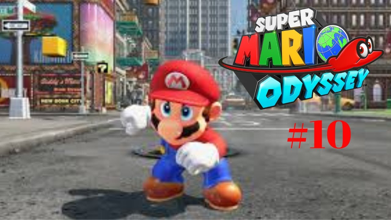 SUPER MARIO ODYSSEY WALKTHROUGH #10 - YouTube