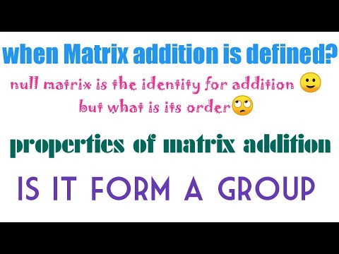 Matrix Addition Rules And Properties - Youtube