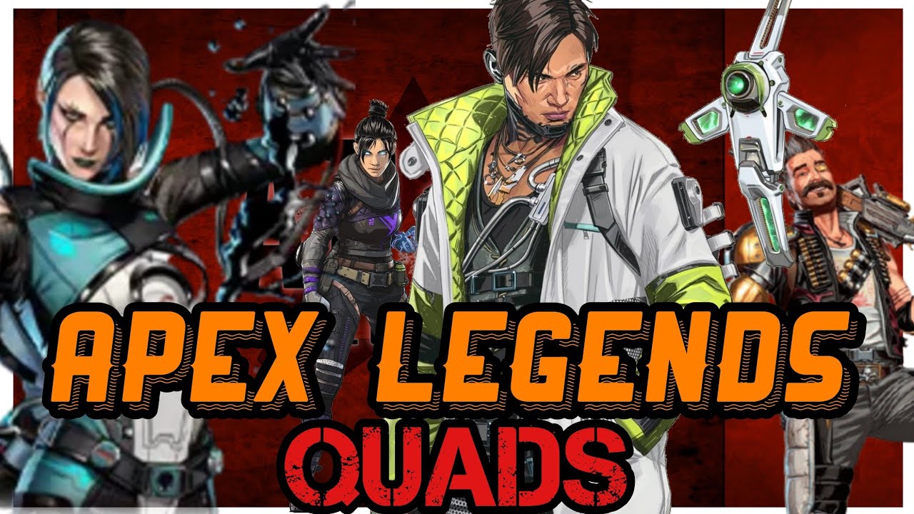 APEX LEGENDS - QUADS - YouTube