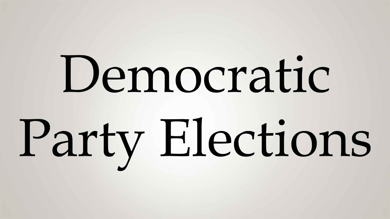 How to Pronounce ''Democratic Party Elections'' - YouTube
