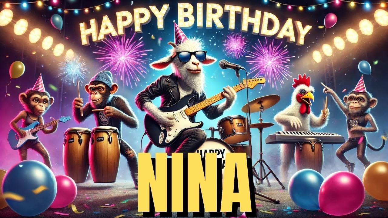 Happy Birthday Nina - YouTube