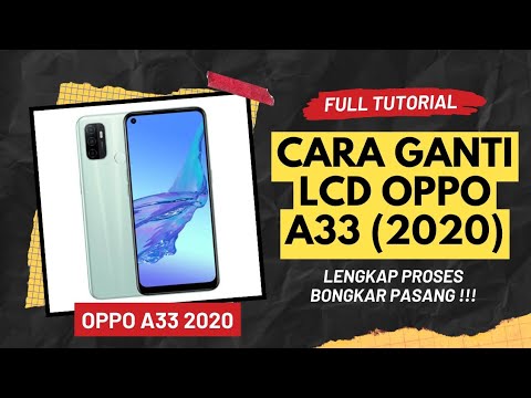 CARA MUDAH GANTI LCD HP OPPO A33 (2020) FULL TUTORIAL - YouTube