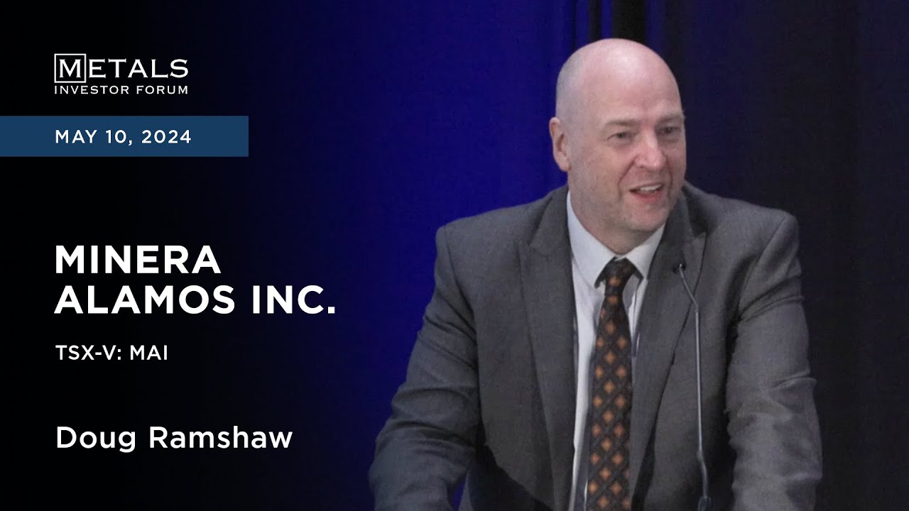 Doug Ramshaw of Minera Alamos Inc. presents at Metals Investor Forum ...