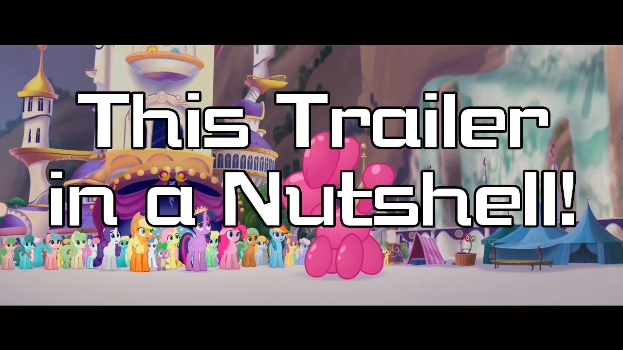 [OLD] The MLP Movie Trailer in a Nutshell - YouTube