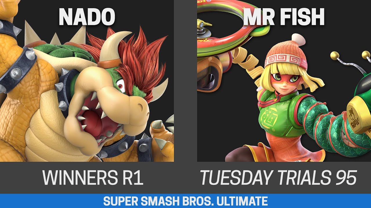 Tuesday Trials 95 SSBU Winners R1 - Nado (Bowser) vs Mr Fish (Min Min ...