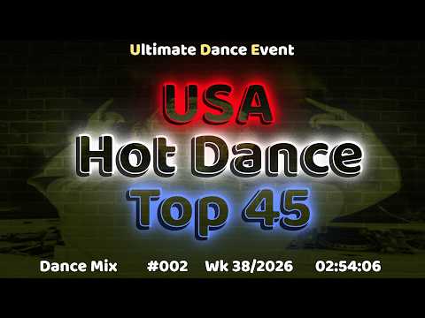 Mega Hits ♫ USA Hot Dance Top 45 #002  (Wk 38-26)