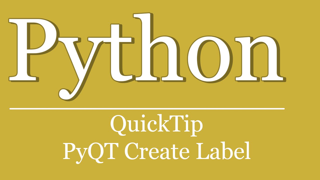 QuickTip 58 Python Qt Label Erstellen PyQt YouTube QuickTip 58 Python Qt Label Erstellen PyQt YouTube