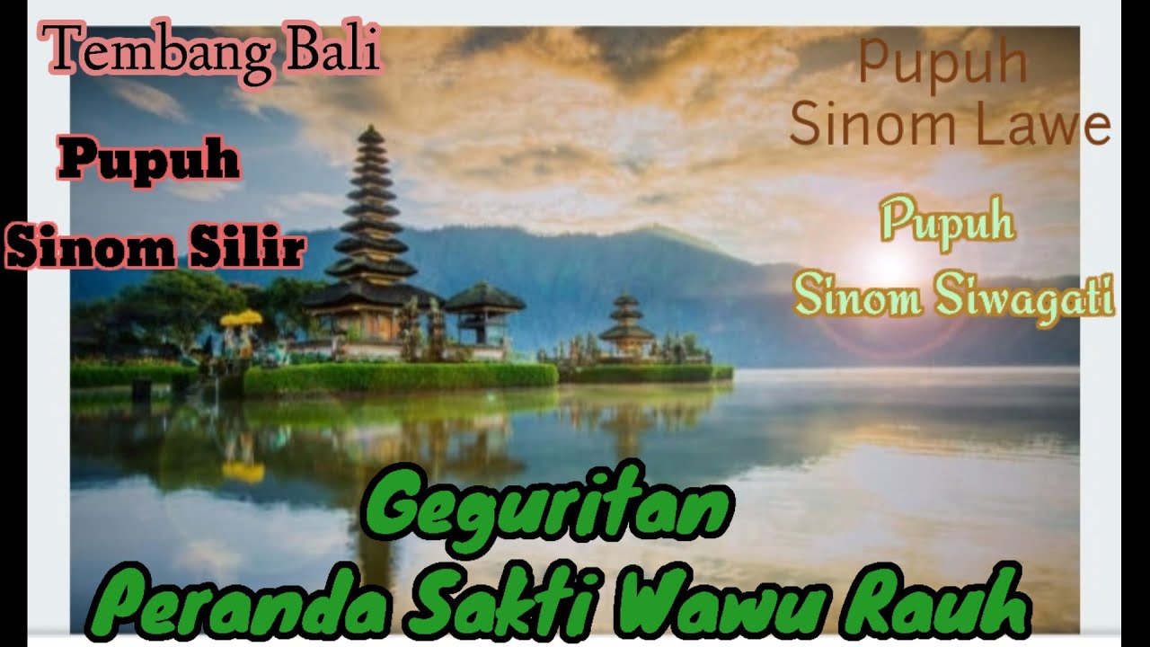 Tembang Bali Pupuh Sinom Silir, Pupuh Sinom Lawe dan Pupuh Sinom ...