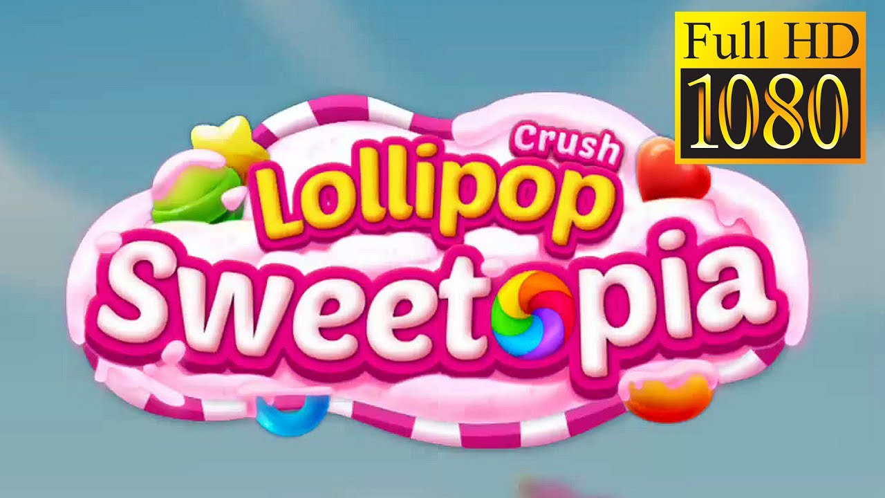 Lollipop Crush Sweetopia Game Review 1080p Official BitMango - YouTube
