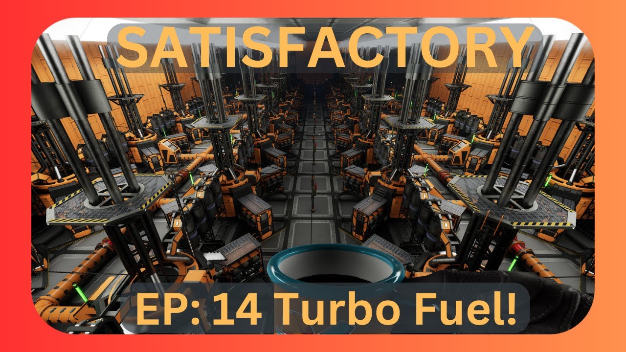 SATISFACTORY episode 14 Turbo Fuel! - YouTube