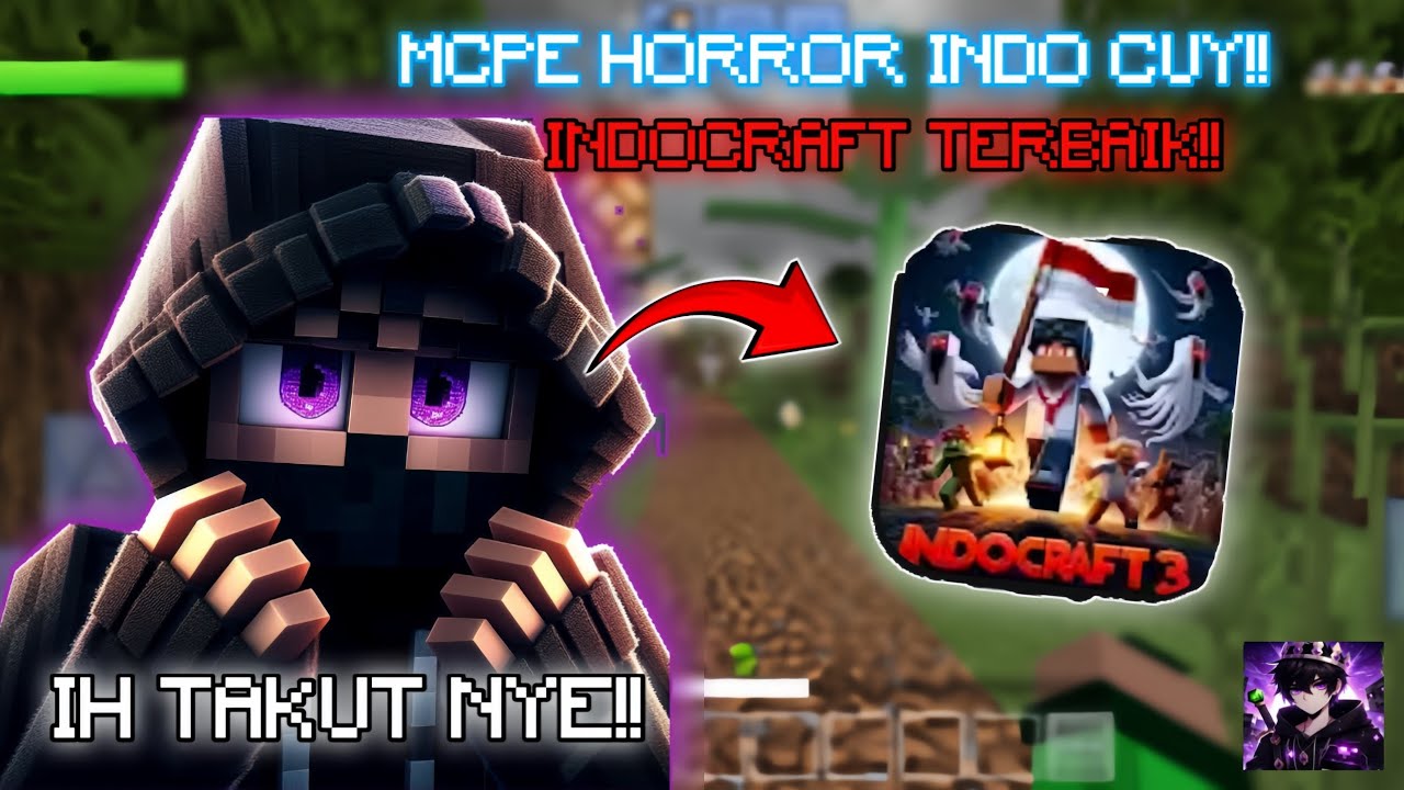 SEREM BANGET CUY INDOCRAFT 3:HORROR INDONESIA☠️ MINECRAFT/MCPE TIRUAN ...