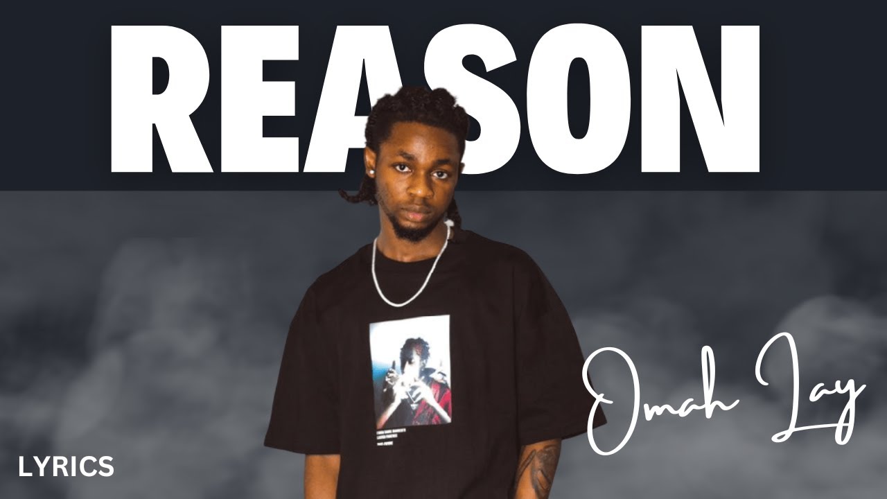 Reason - Omah Lay (Lyrics) - YouTube
