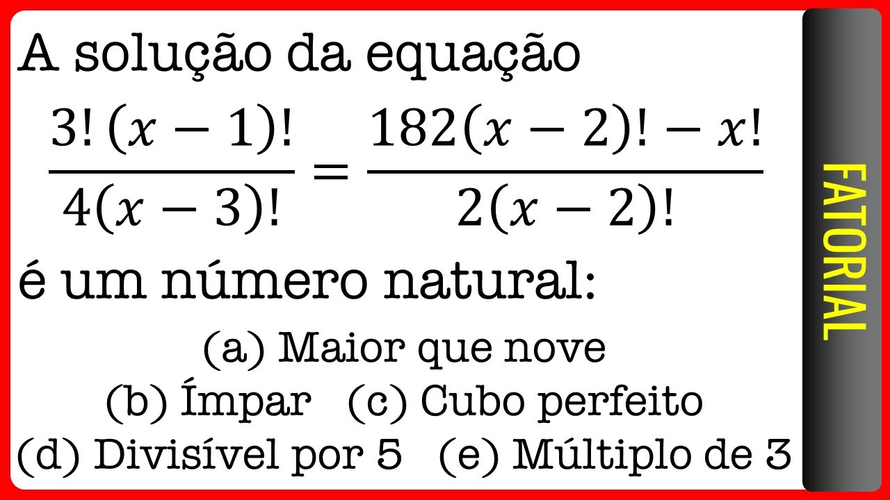 EsPCEx Fatorial A Solu o Da Equa o 3 1 4 3 182 EsPCEx Fatorial A Solu o Da Equa o 3 1 4 3 182