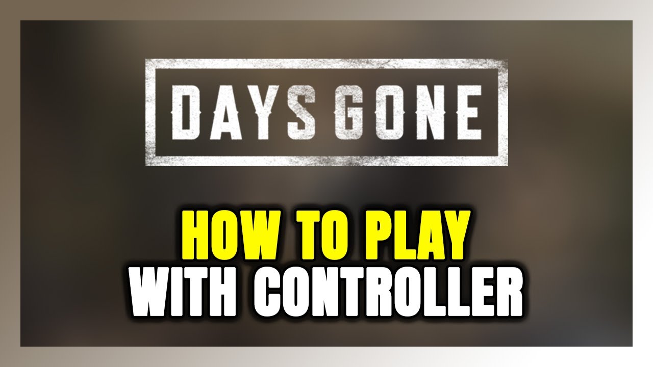 How to Play Days Gone With Controller on PC! - YouTube