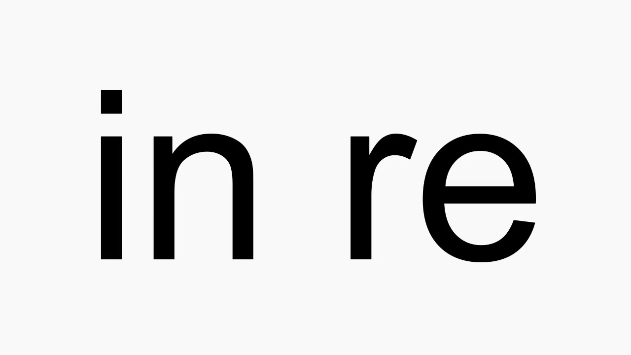 How to pronounce in re - YouTube