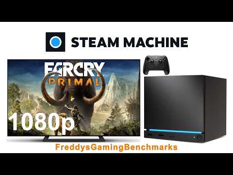 Far Cry Primal on Steam Machine with SteamOS 3.9