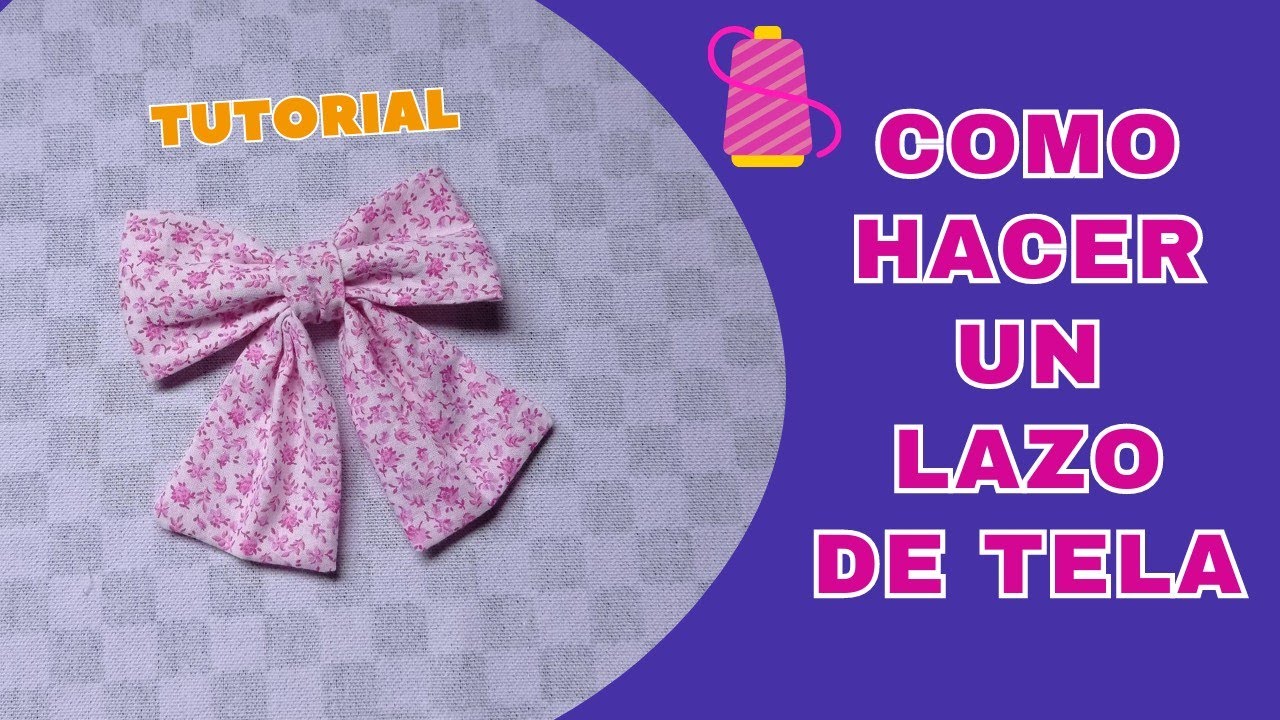 Como hacer un lazo o moño de tela #costura - YouTube