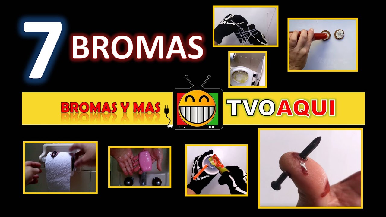 7 BROMAS CASERAS QUE PUEDES HACER | BROMAS Y MÁS TVOAQUI - YouTube
