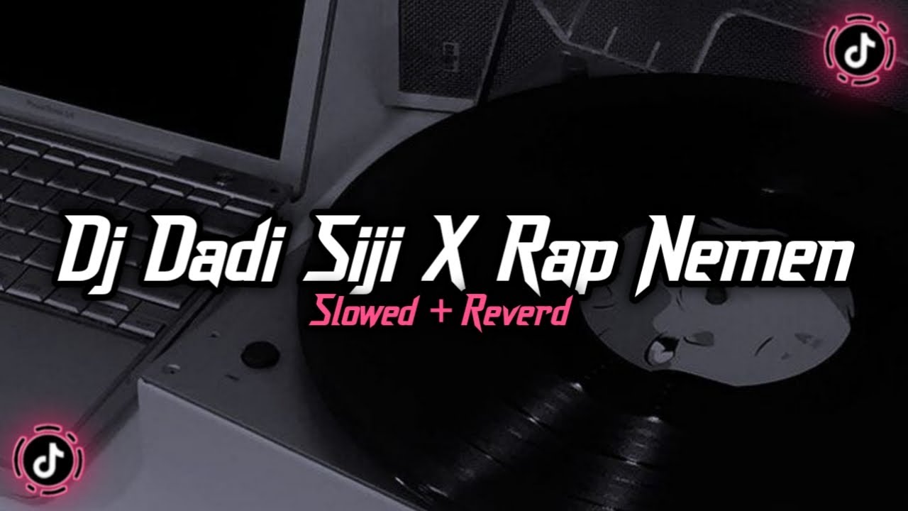 Dj Dadi Siji X Rap Nemen ( Slowed + Reverd )🎧 - YouTube