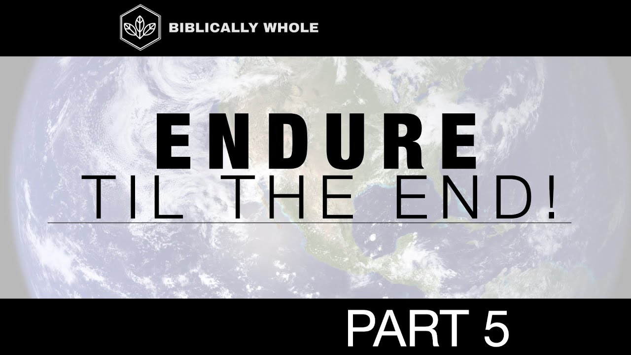 You Must Endure Til the End! Part 5 - YouTube