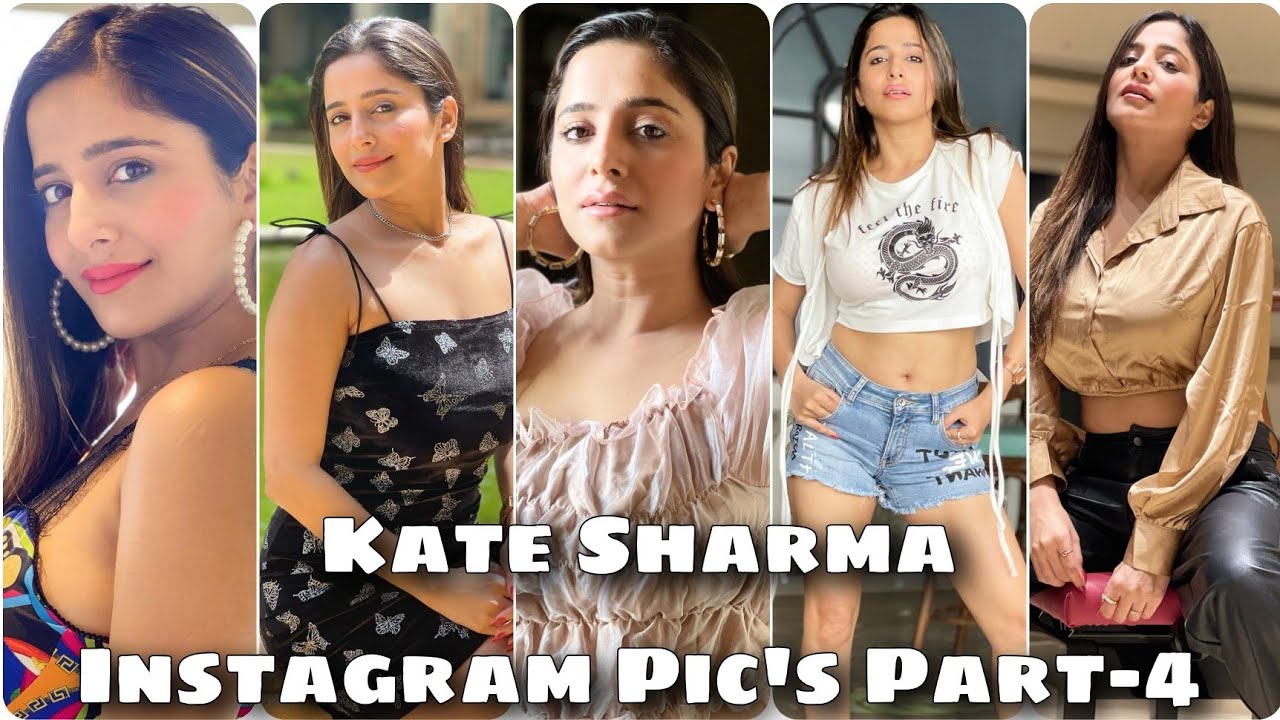 Kate Sharma Instagram Pic's Part-4 - YouTube