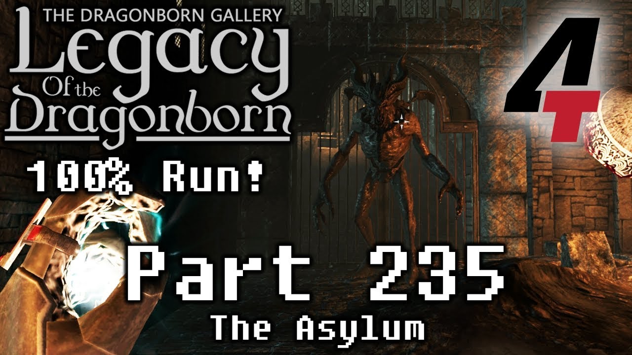 Legacy of the Dragonborn (Dragonborn Gallery) - Part 235: The Asylum ...