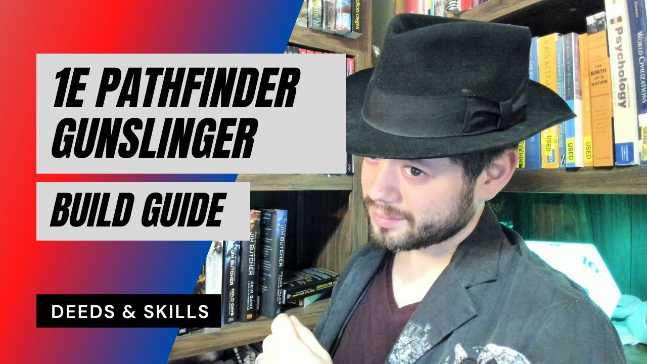 1E Pathfinder Gunslinger Guide - Deeds & Skills - YouTube