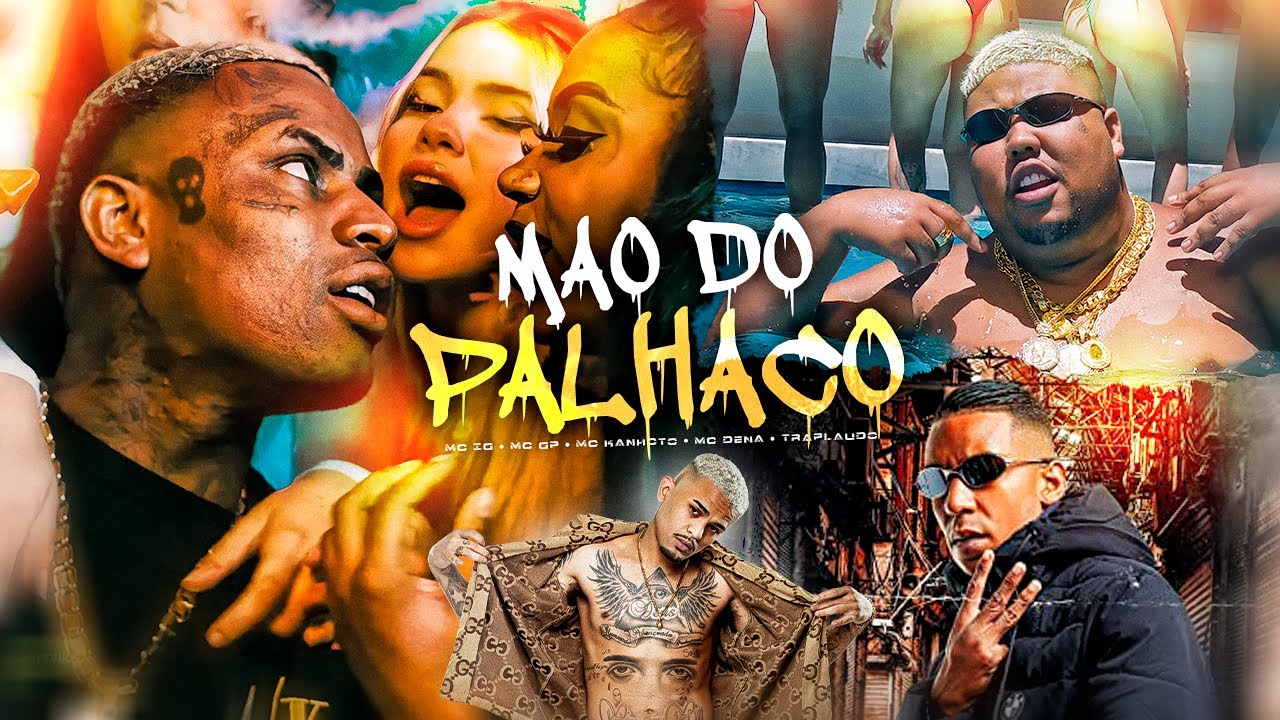 MÃo Do PalhaÇo Mc Ig Mc Gp Mc Kanhoto Mc Dena E Traplaudo Web