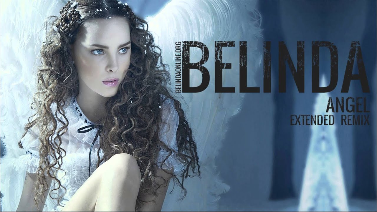 Belinda - Angel (Extended Remix) - Official music song - YouTube