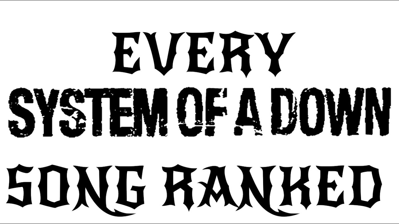 Every System Of A Down Song Ranked Worst To Best! - YouTube