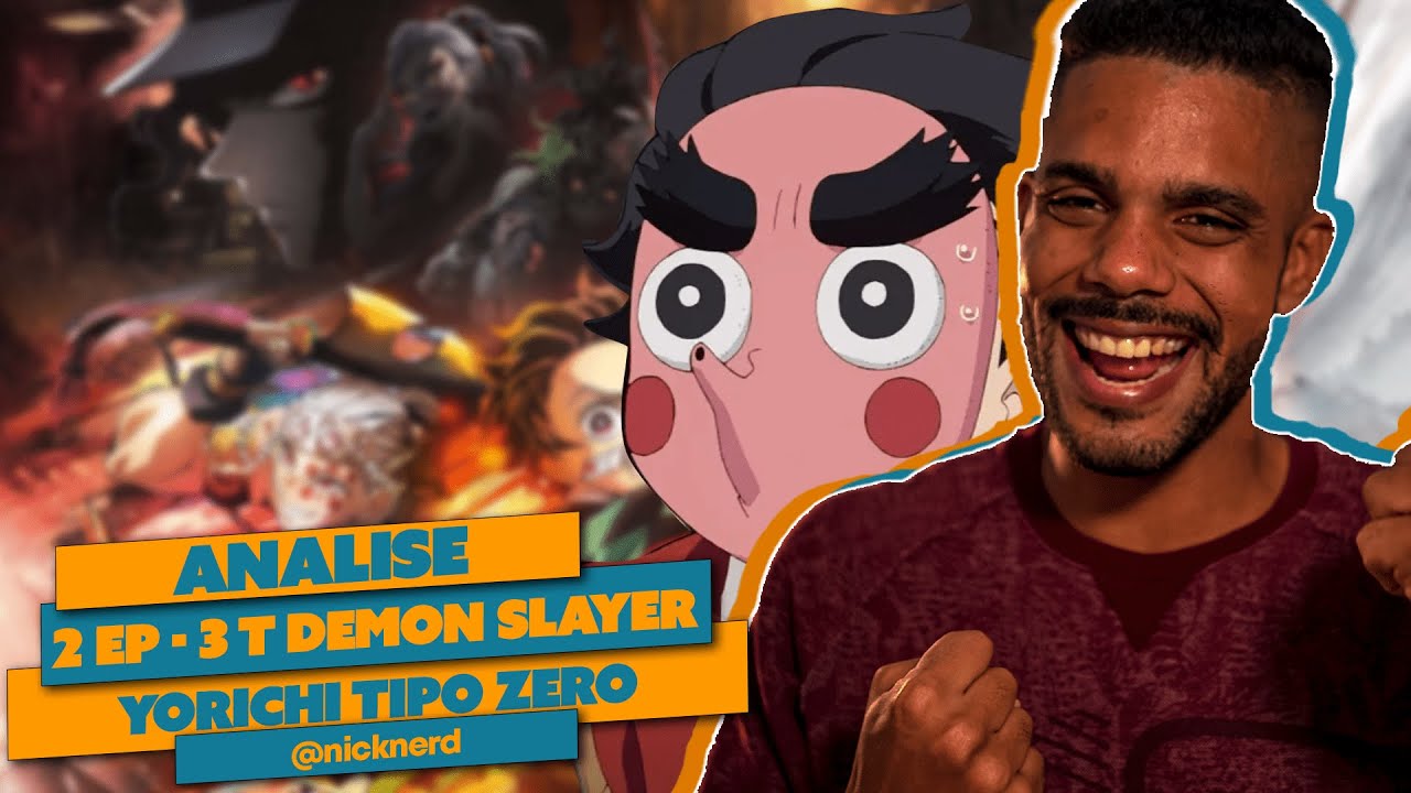 Analise 2 Ep x 3 Temporada Demon Slayer - Yorichi tipo zero - YouTube