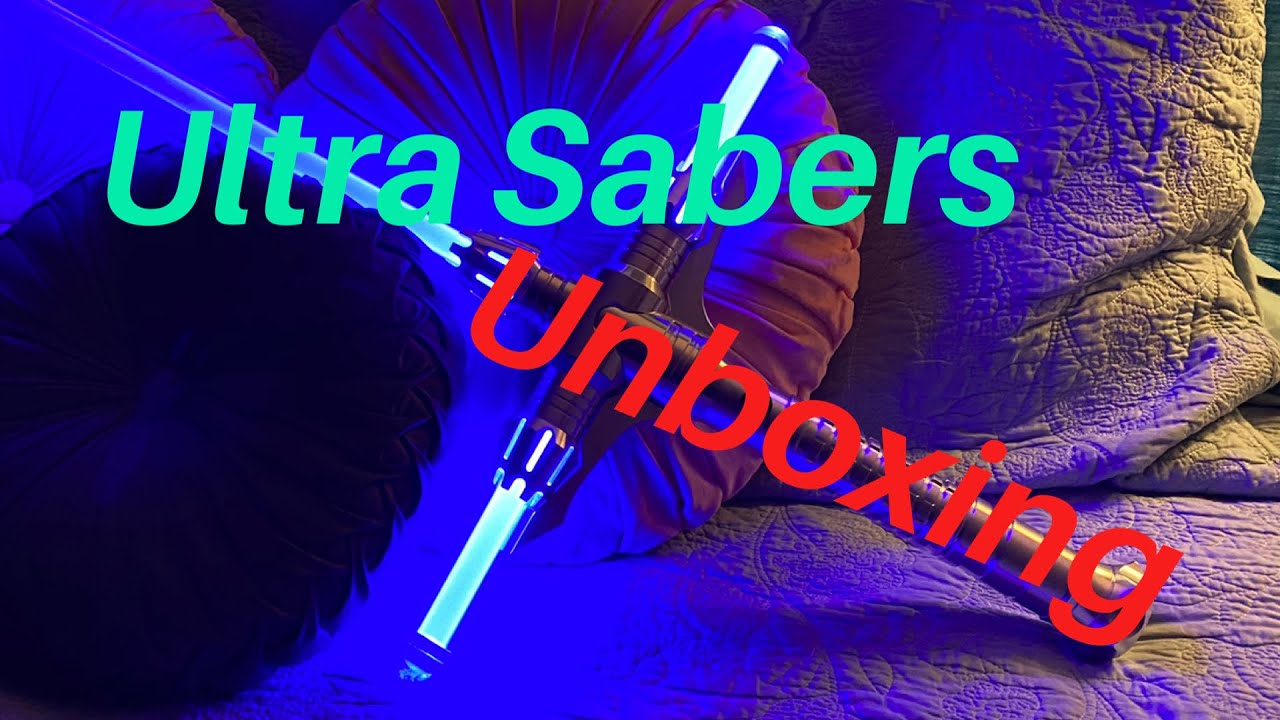 Ultra Sabers Unboxing - YouTube