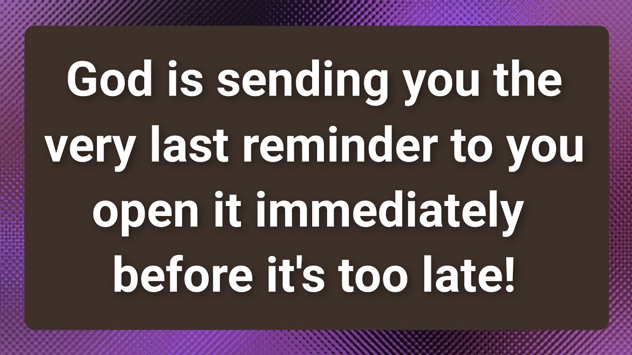 God is sending you the very last reminder || God Message For You Today ...