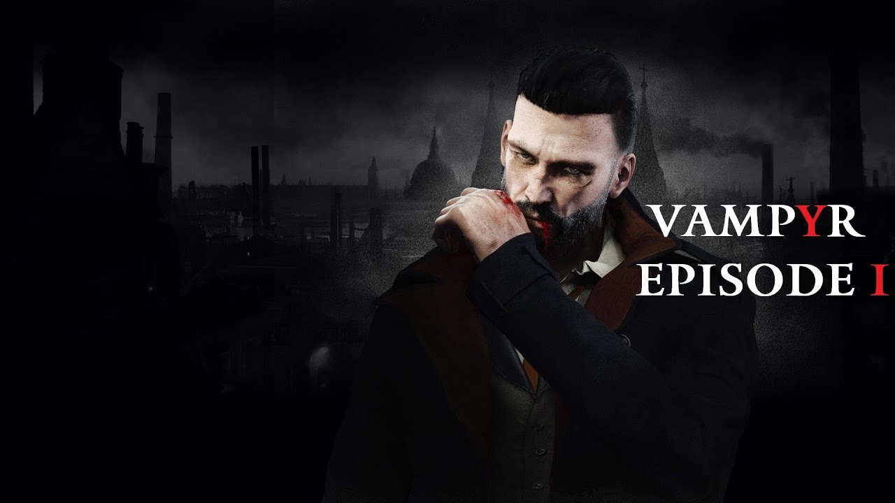 Vampyr - Episode 1 Prologue - VF - YouTube