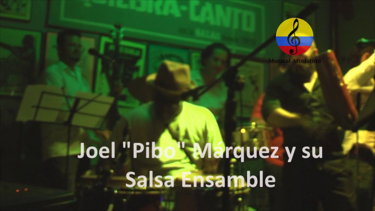 Joel “Pibo” Márquez y su Salsa Ensamble en Quiebracanto. Julio de 2017 ...